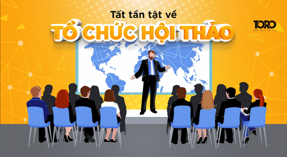Tổ chức hội thảo là gì? Kịch bản chương trình hội thảo
